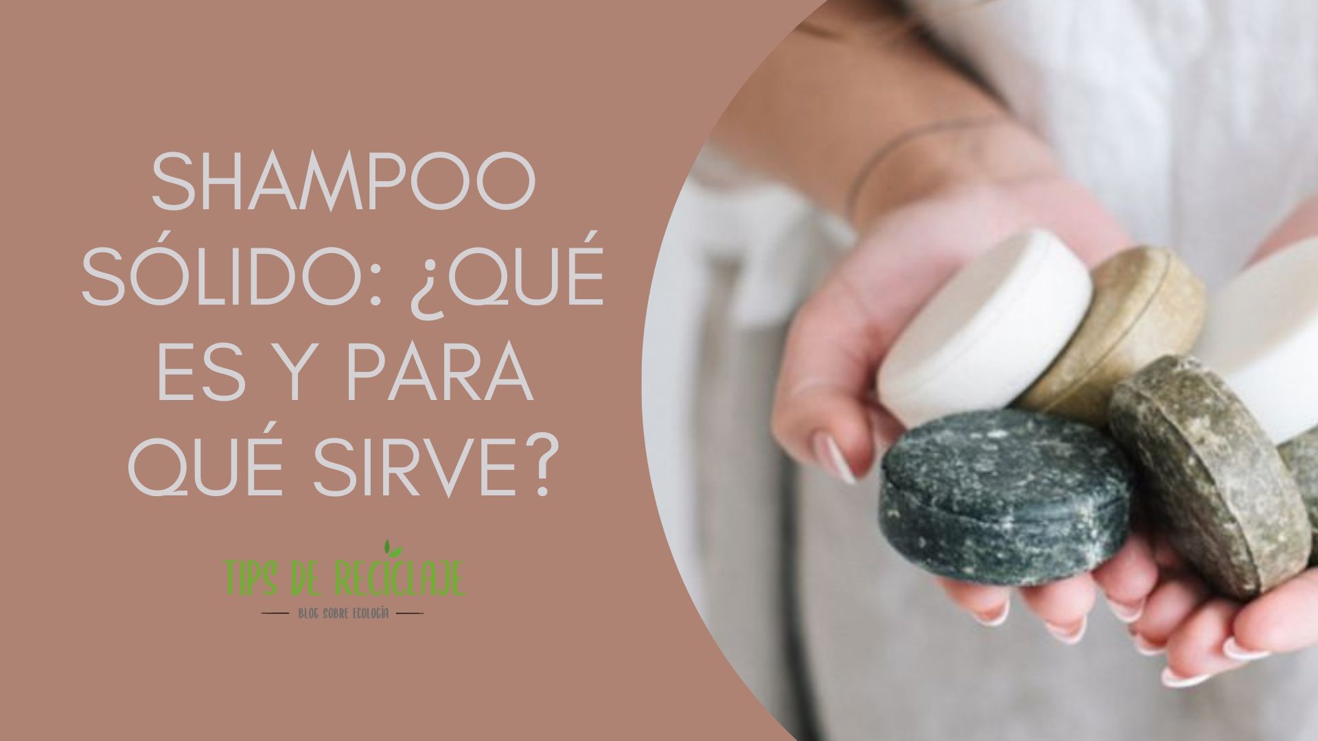 ¿Qué es el shampoo sólido y para qué sirve? | Tips De Reciclaje